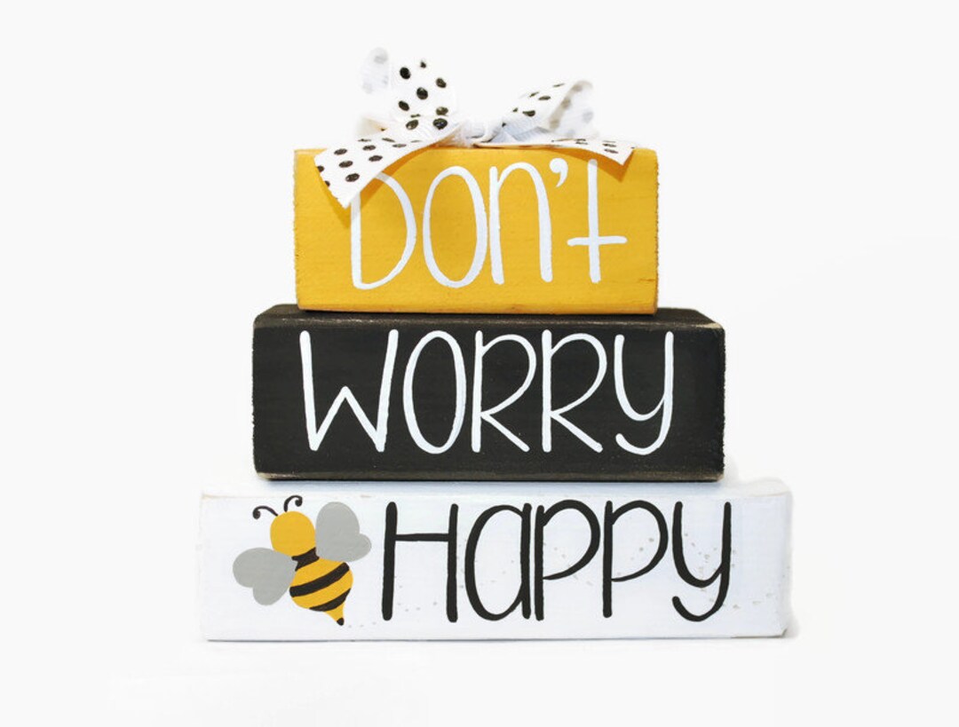 Dont Worry Be Happy Bumble Bee Woodenblock Shelf Sitter Stack - Etsy