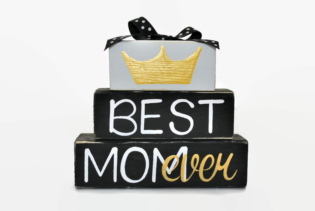 Best Mom Ever Mothers Day Crown Woodenblock Shelf Sitter New Mom First ...