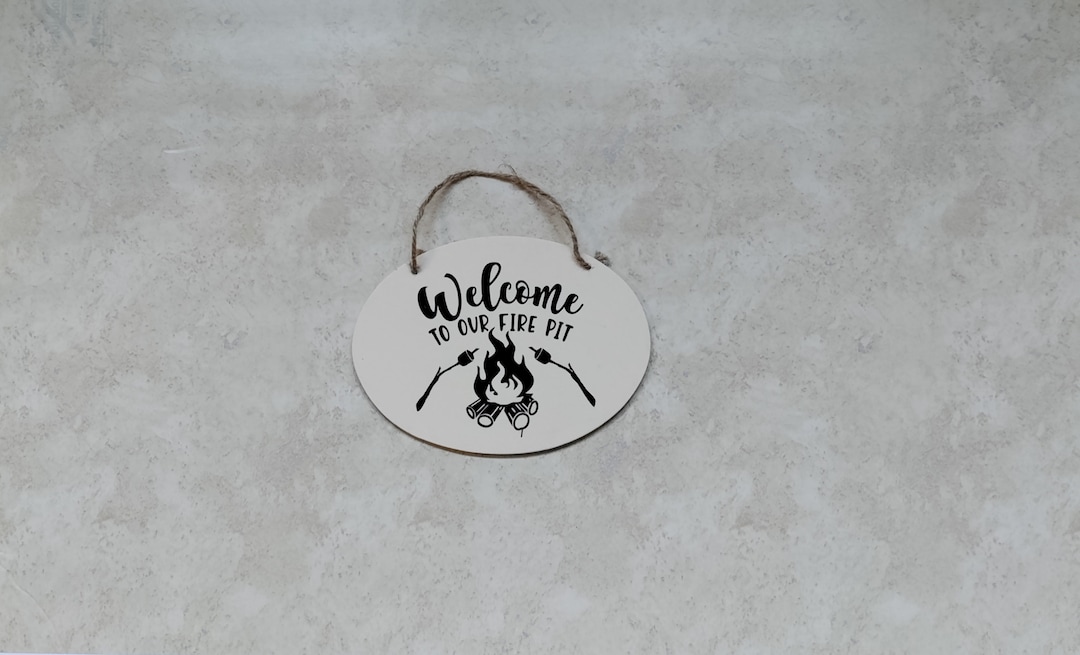 Linen White Welcome to Our Fire Pit Oval Hanging Sign - Etsy