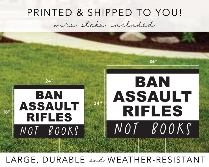 Ban Assault Rifles Not Books Yard Sign, Gun Control Protest Sign, Gun ...