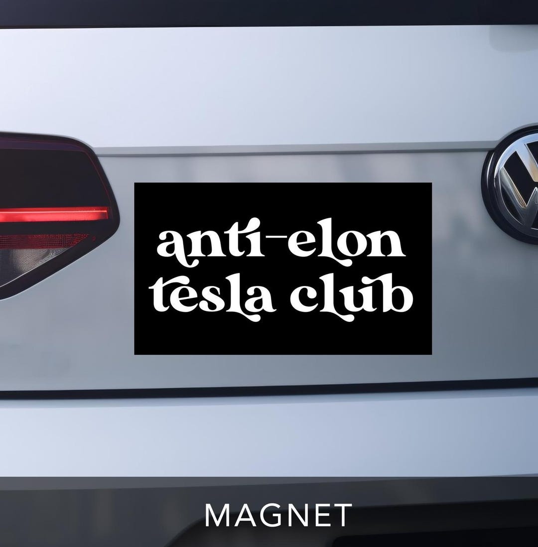 Anti Elon Tesla Club Car Magnet, Anti-musk Bumper Magnet - Etsy