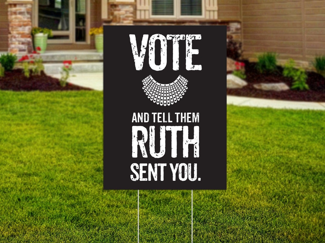 RBG Yard Sign - Tell Them Ruth Sent You, Pro Roe, Women's Rights ...