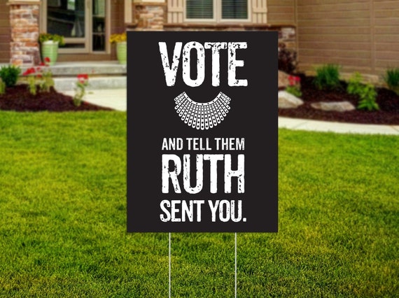 RBG Yard Sign - Tell Them Ruth Sent You, Pro Roe, Women's Rights ...
