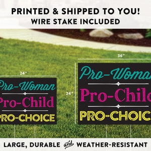 Pro Woman, Pro Child, Pro Choice Yard Sign, Pro Roe, Women's Rights ...