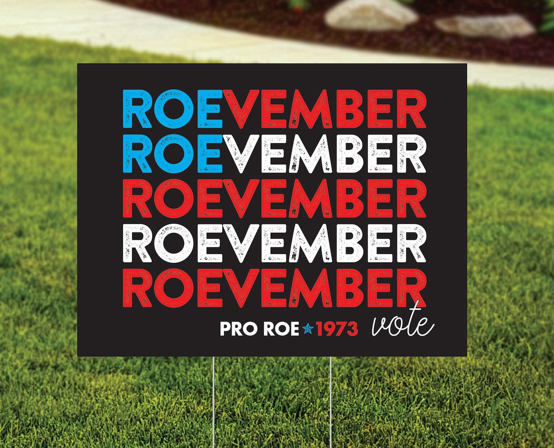 Roevember Yard Sign, Vote November Election, Pro Roe, Women's Rights ...