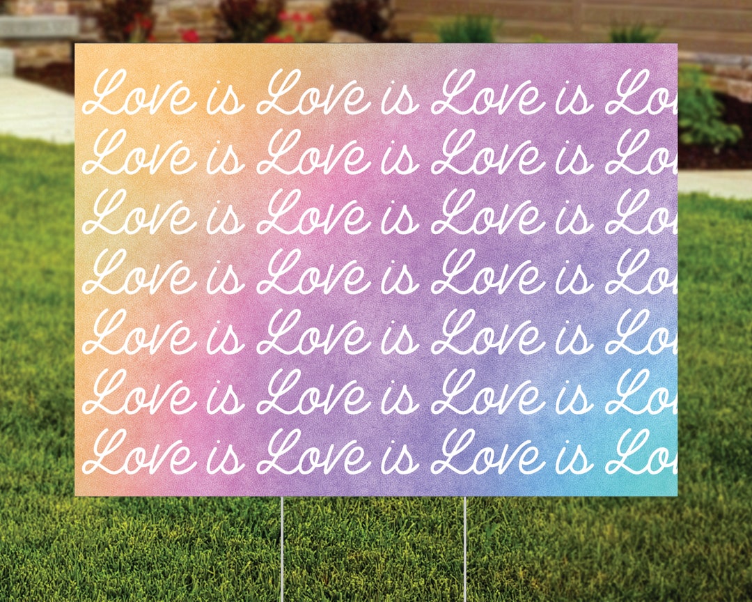 Love is Love Yard Sign, LGBTQ Outdoor Sign, Pride Sign, Rainbow Pastel ...