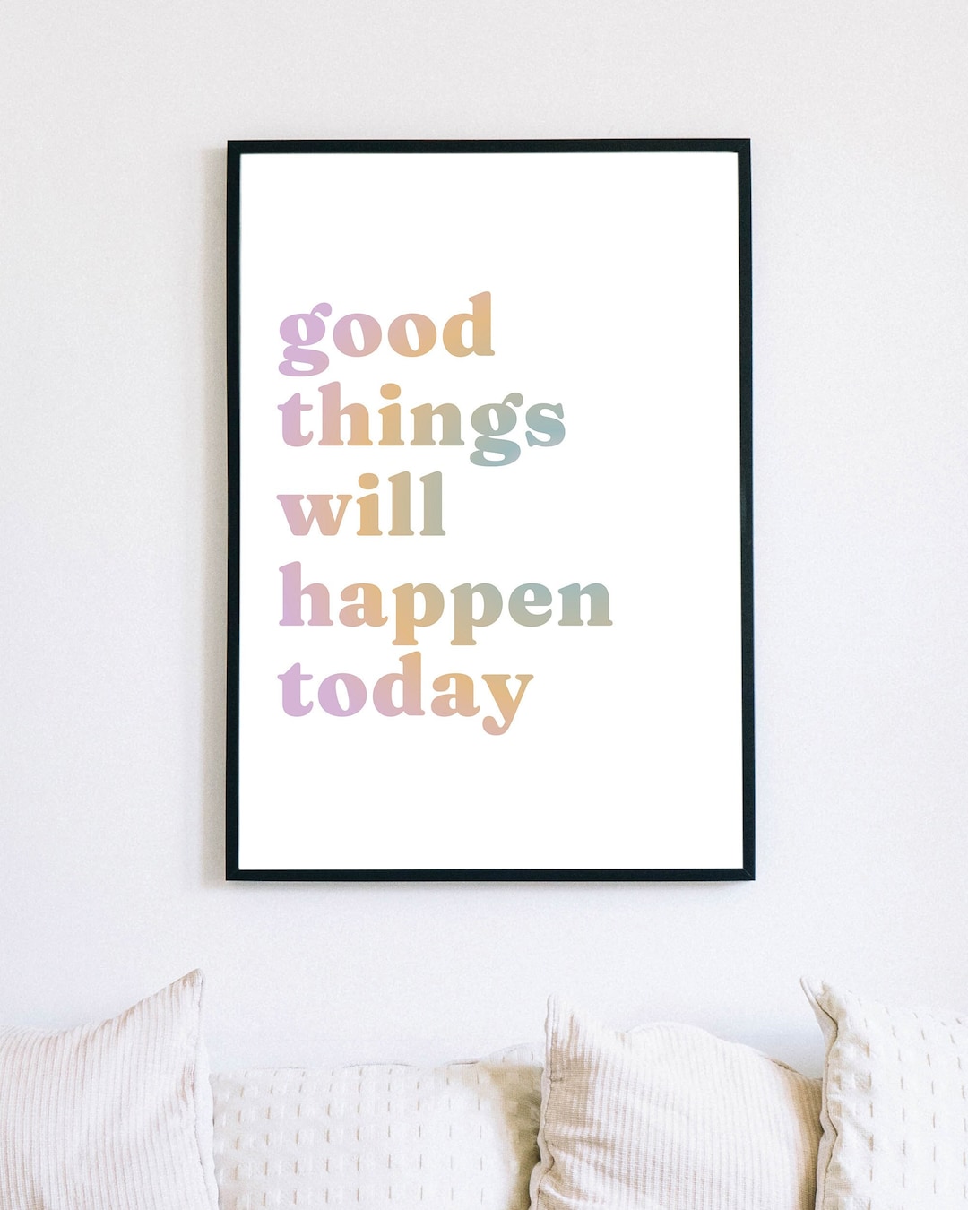 Good Things Will Happen Today Print - Positive Quote Wall Art (digital ...