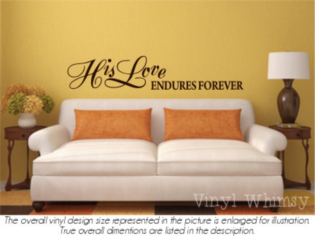Vinyl Wall Art - Quote - His Love Endures Forever - Vinyl Lettering ...