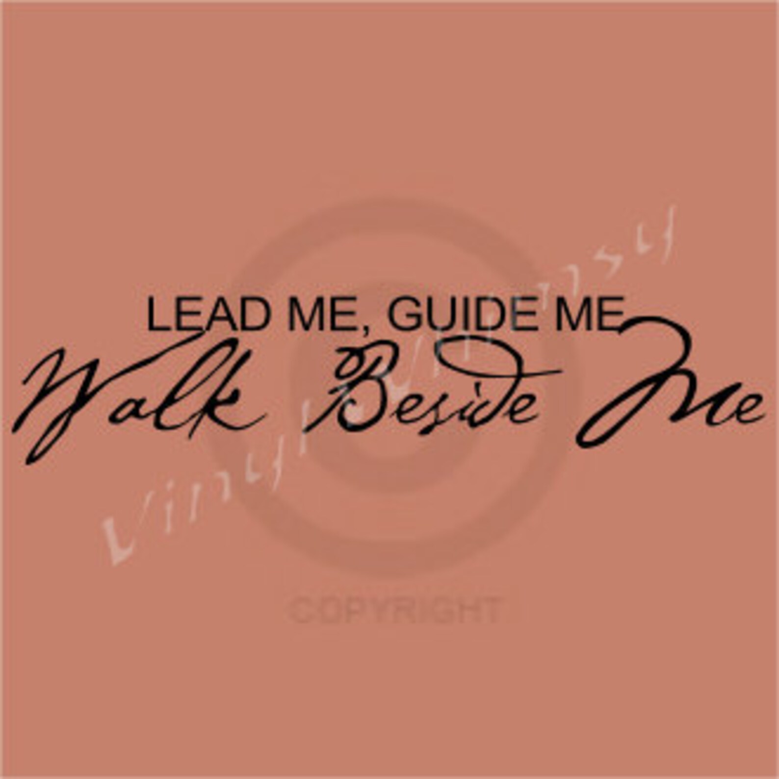 Lead Me, Guide Me, Walk Beside Me - Vinyl Wall Art - Quote - Vinyl ...
