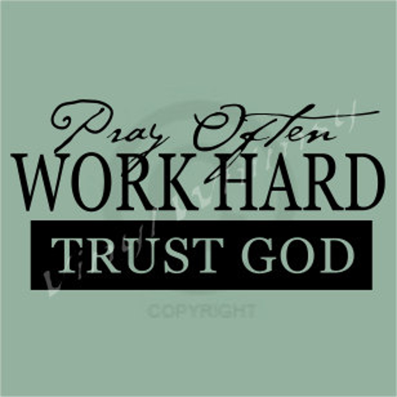 Pray Often Work Hard Trust God Vinyl Wall Art Quote - Etsy