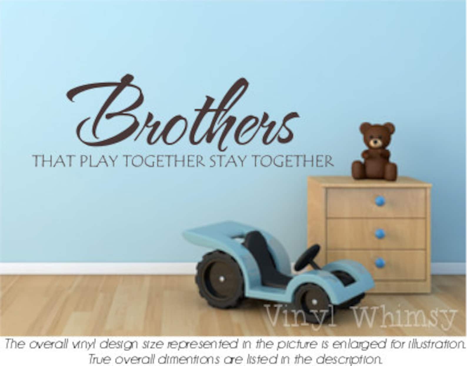 Brothers That Play Together Stay Together - Vinyl Wall Art - Quote ...