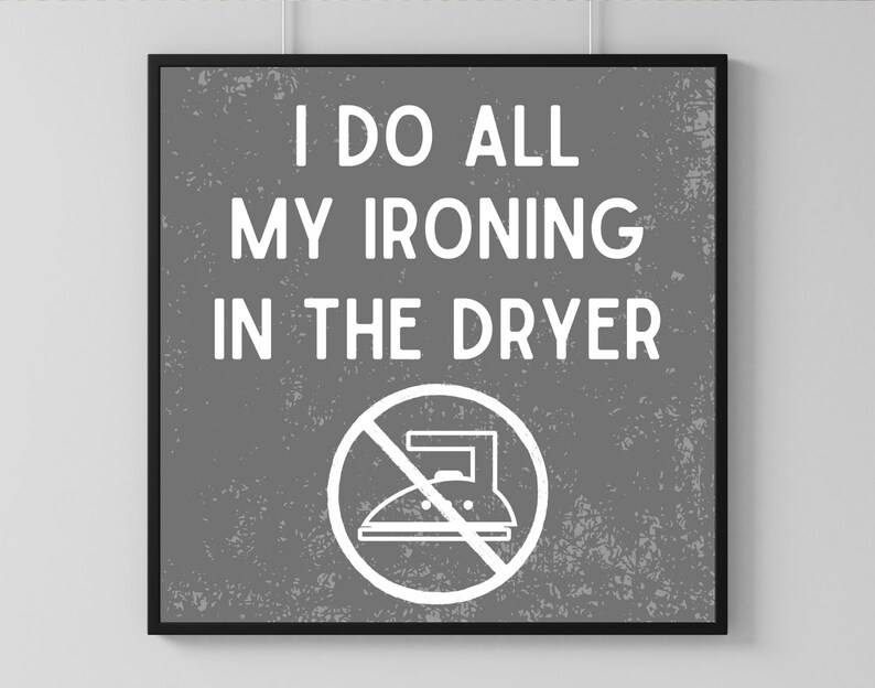 Laundry Room Wall Art Laundry Room Wall Decor I Do All My Ironing in ...