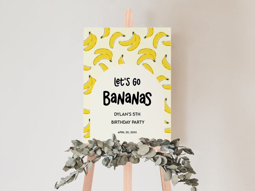 Let's Go Bananas Welcome Sign, Editable Whimsical Fruit Theme Party ...