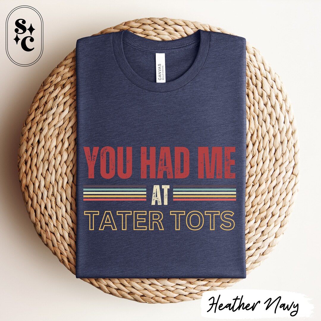 Tater Tots Shirt, Fathers Day Gift, Gen X Tee, Dad Jokes Shirt, Funny ...