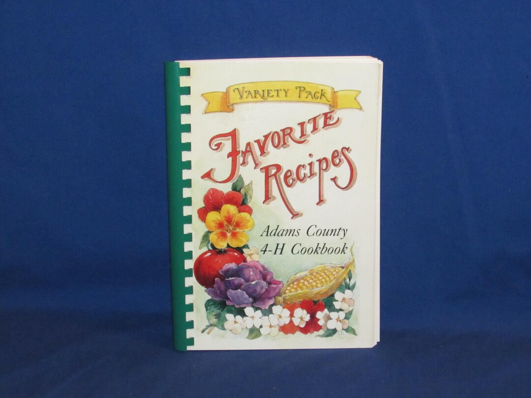 COOKBOOK Adams County 4-H 1998 Variety Pack Favorite Recipes Free ...