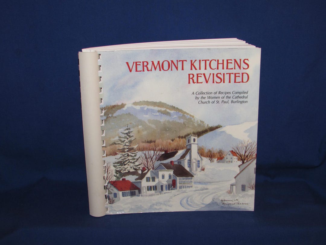 Cookbook VERMONT KITCHEN REVISITED 1990 Cathedral Church Recipes Free ...