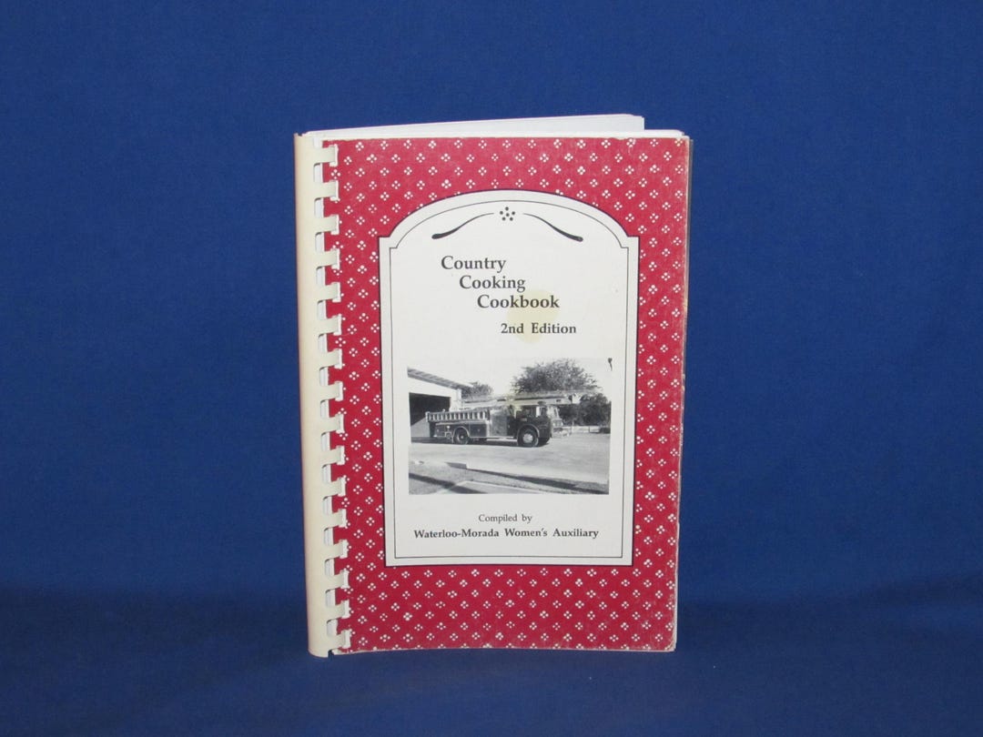 COUNTRY COOKING COOKBOOK 1989 Waterloo-morada Women’s Auxiliary Free ...