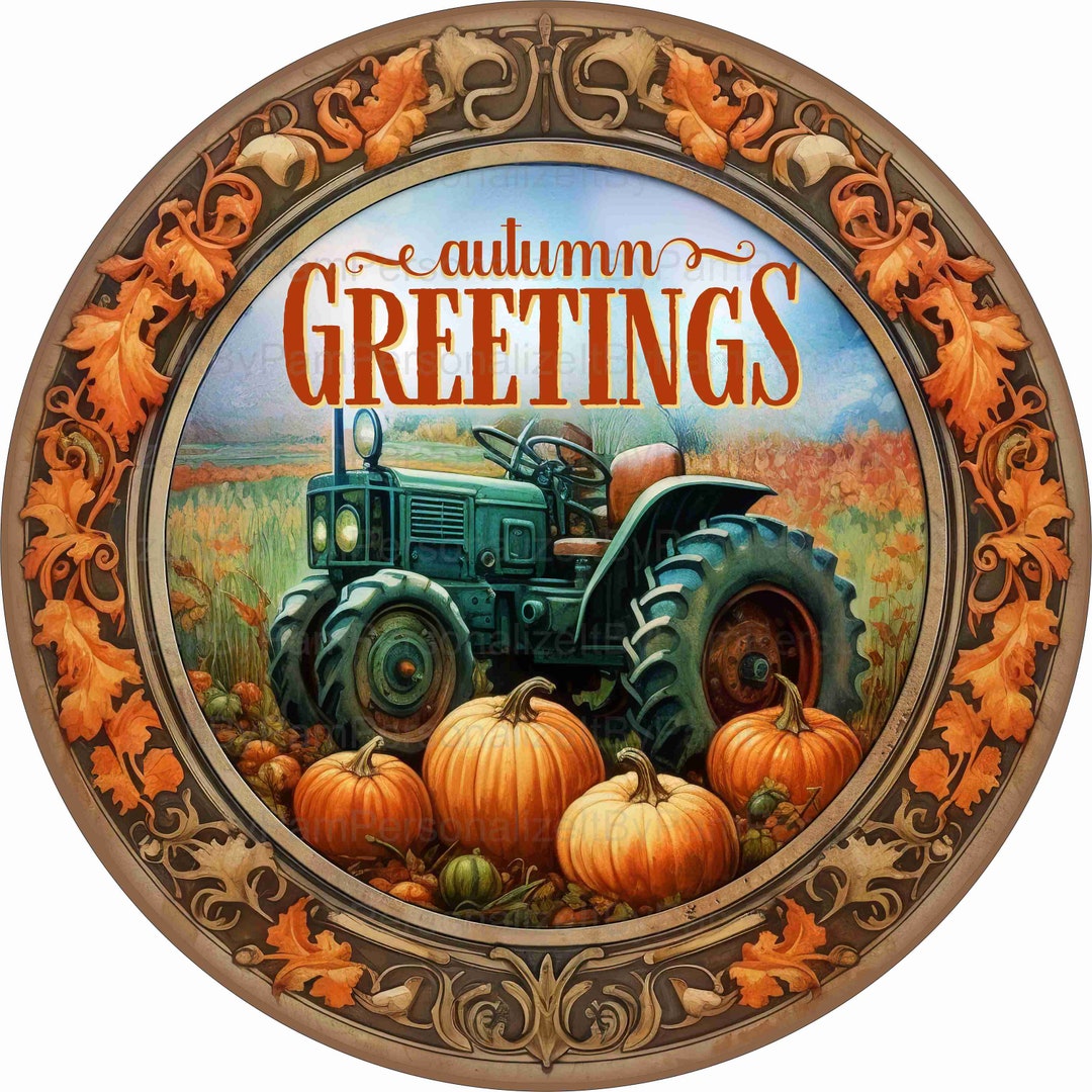 Round Fall Autumn Greetings Tractor Wreath Sign, Fall Farm Wreath Sign ...