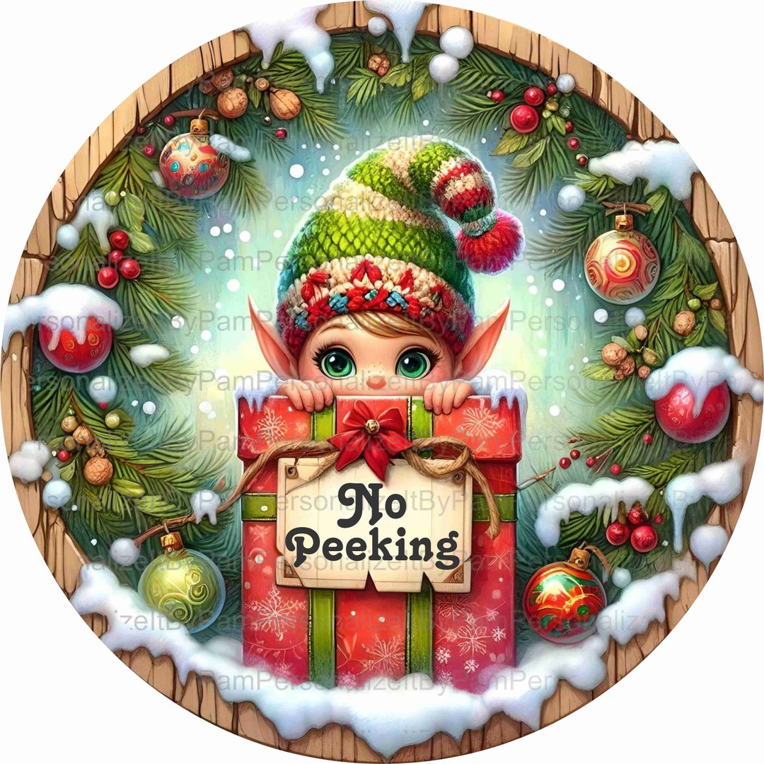 Round No Peeking Elf Wreath Sign, UV Wreath Sign, No Peeking Sign ...