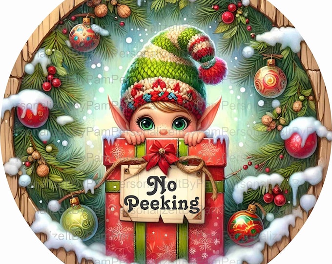 Round No Peeking Elf Wreath Sign, UV Wreath Sign, No Peeking Sign ...