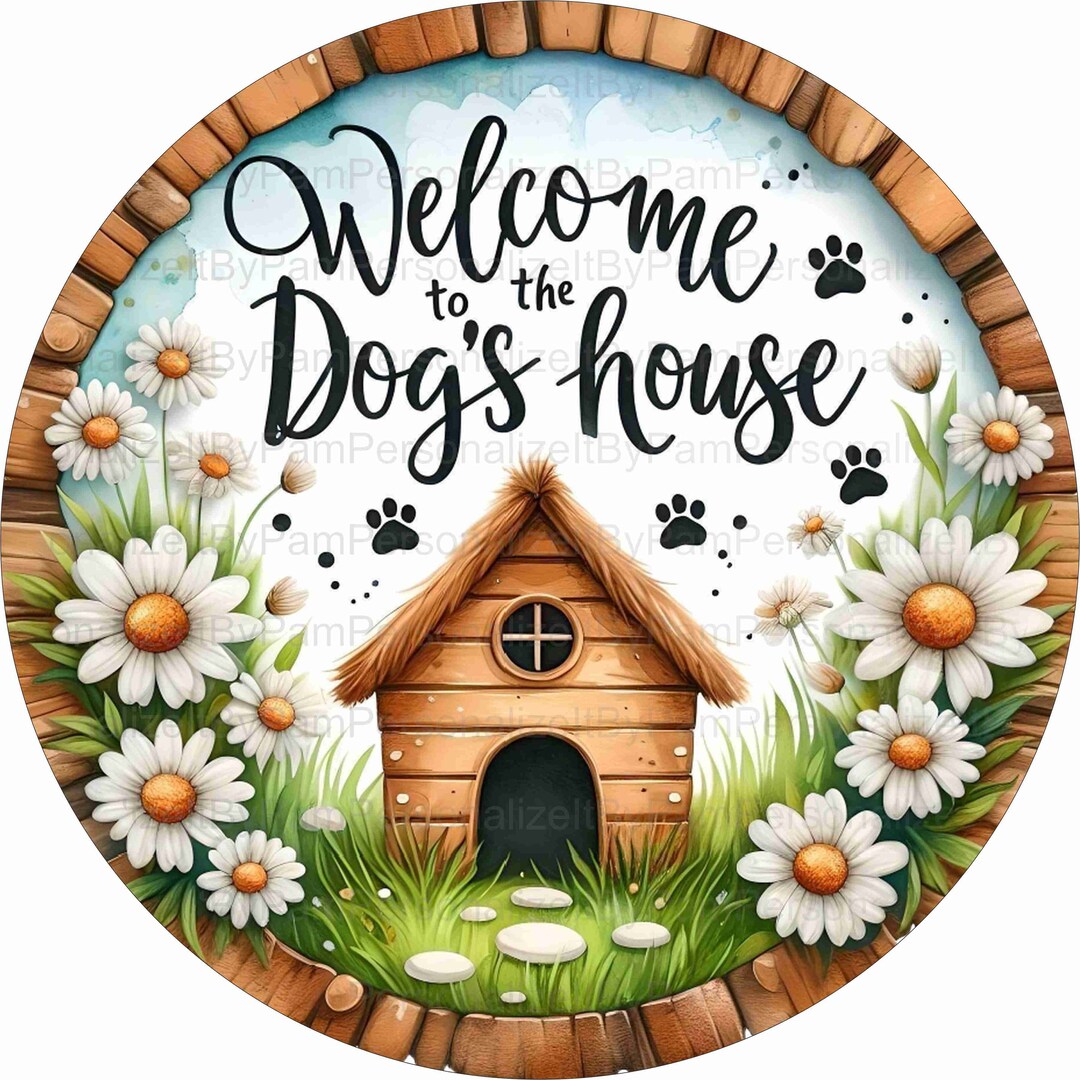 Round Pet Wreath Sign, Welcome to the Dog's House Wreath Sign ...