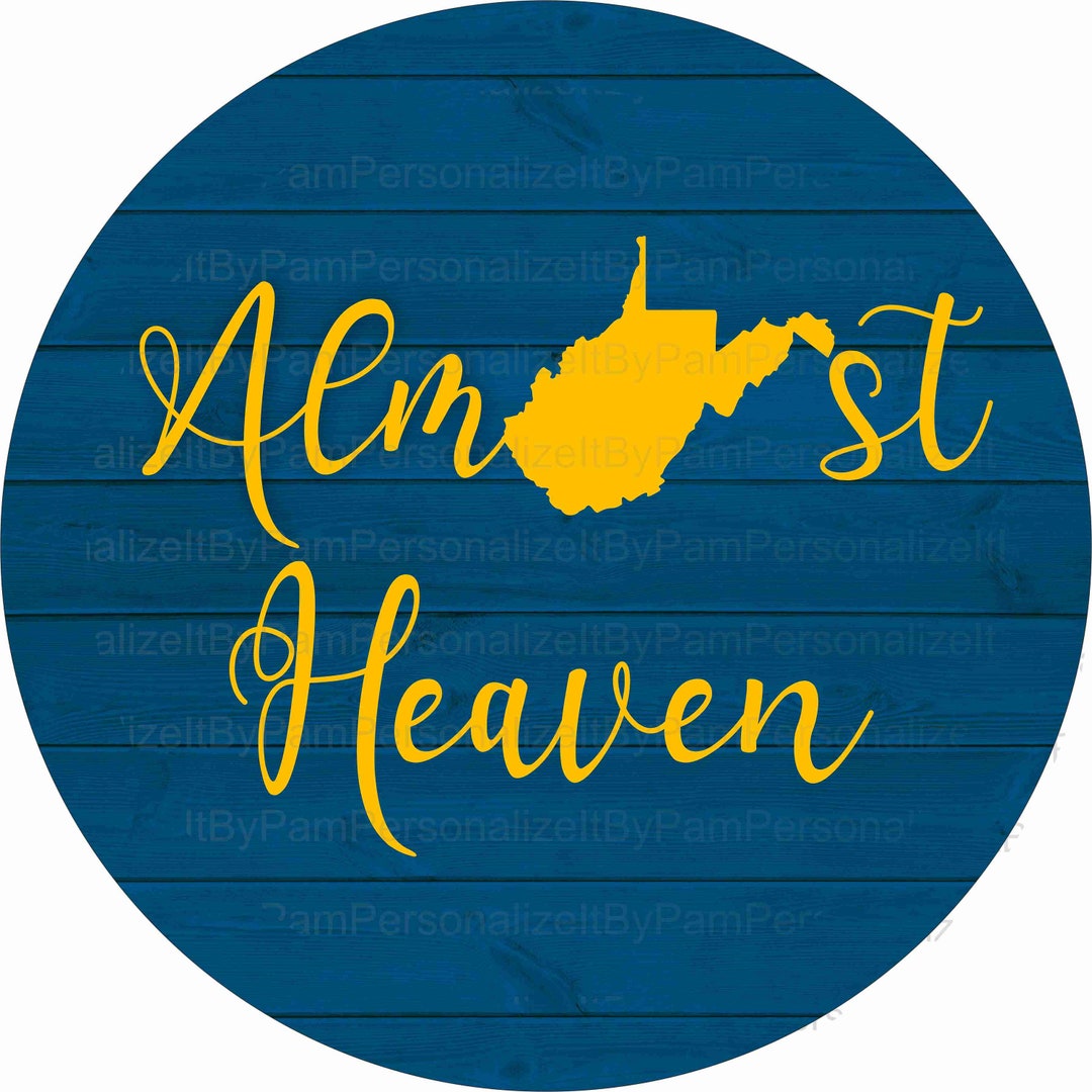 Round Almost Heaven Wreath Sign, West Virginia Wreath Sign, Personalize ...