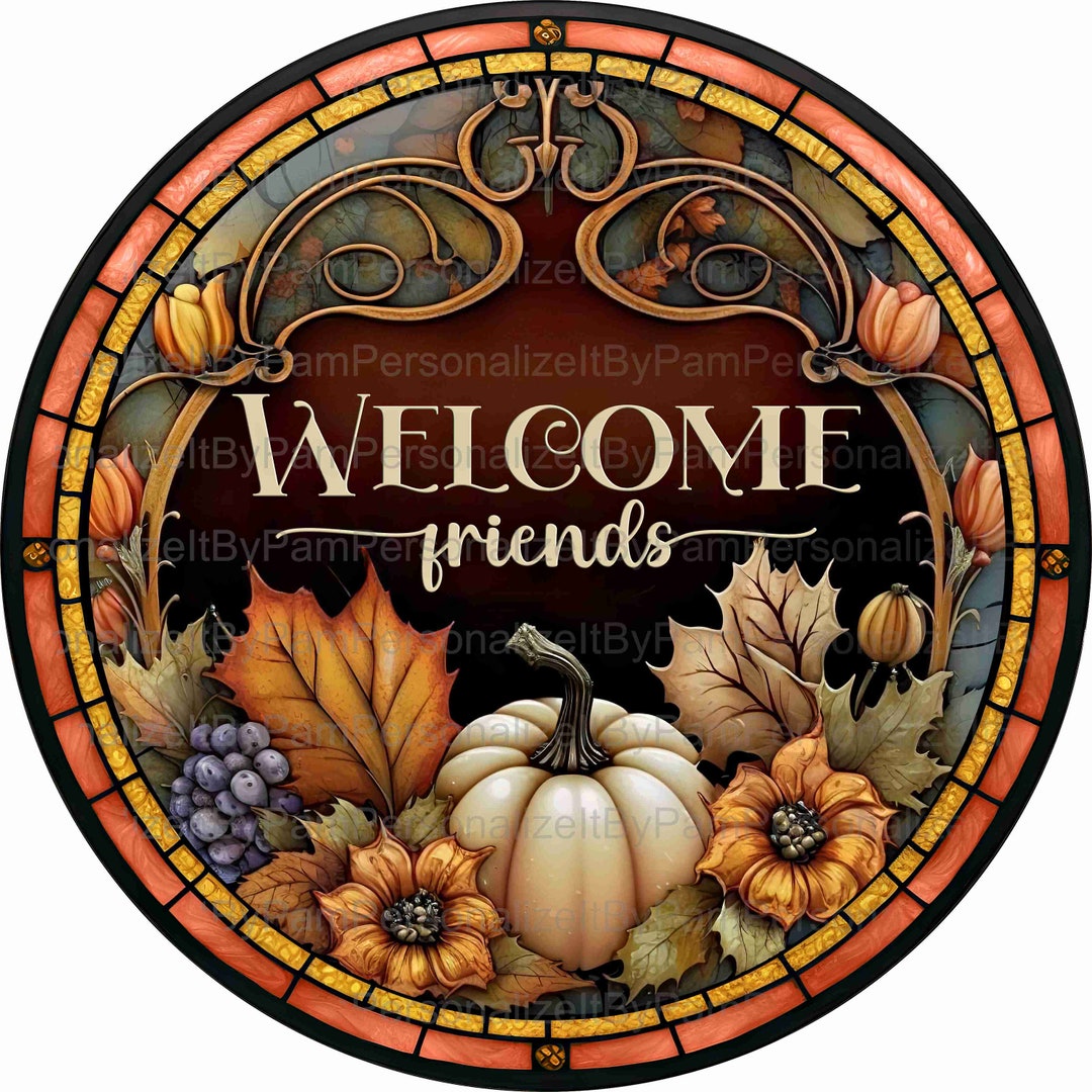 Round Faux Stained Glass Fall Wreath Sign, Welcome Friends Wreath Sign ...