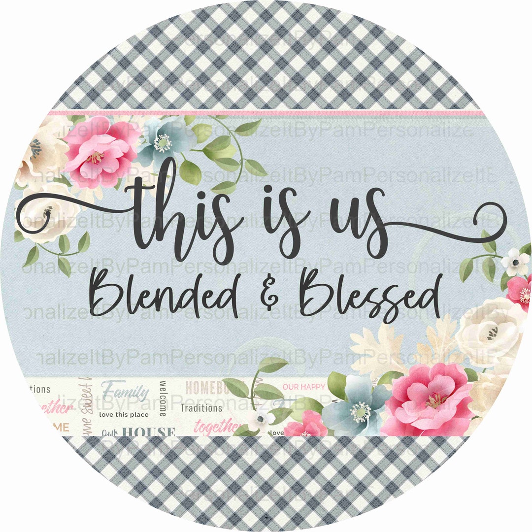 Round Blended and Blessed Wreath Sign, This is Us Wreath Sign ...