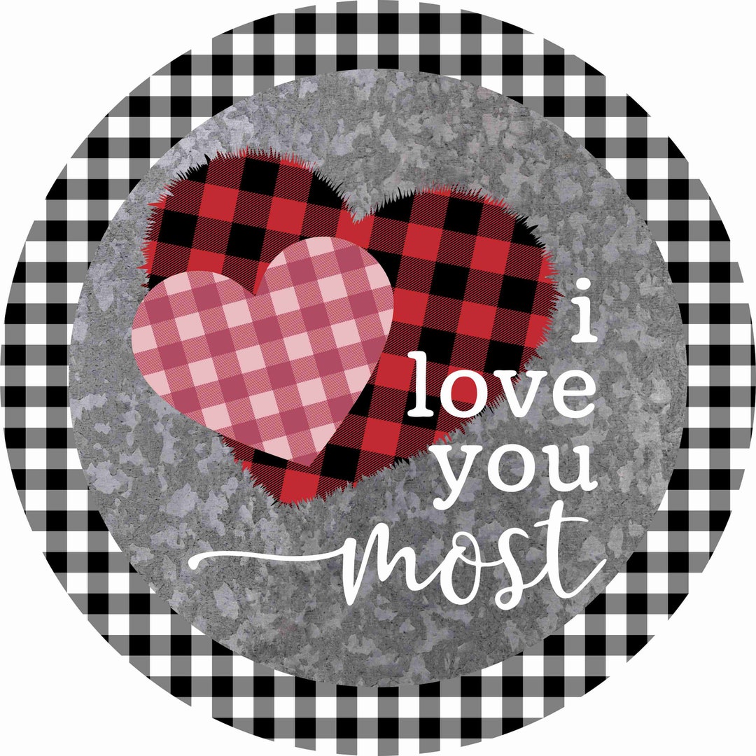 10" Round Valentine Wreath Sign, Farmhouse Valentine Love You Most ...