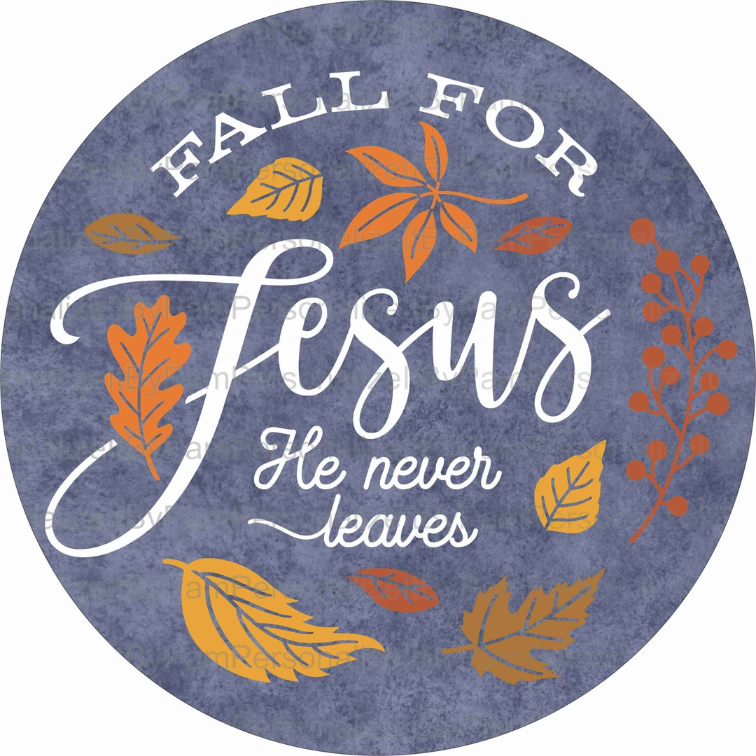 8" Round Fall for Jesus Wreath Sign, Wreath Signs, Personalize It by ...