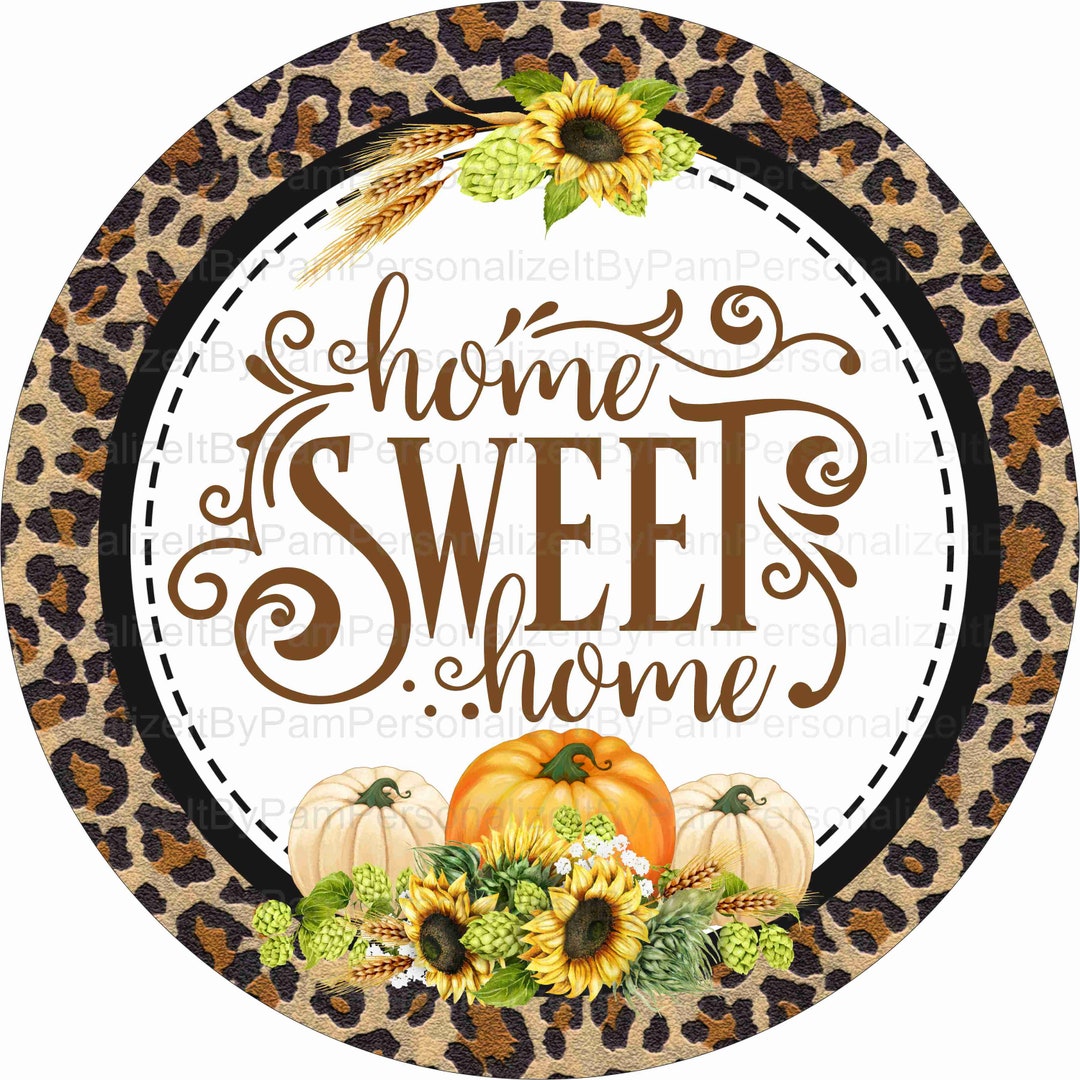 11.75" Round Home Sign, Home Sweet Home Wreath Sign, Leopard Print ...
