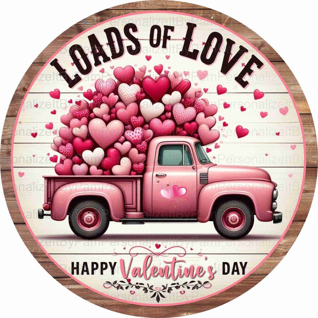 Round Valentine Loads of Love Truck Wreath Sign, Valentine Wreath Sign ...