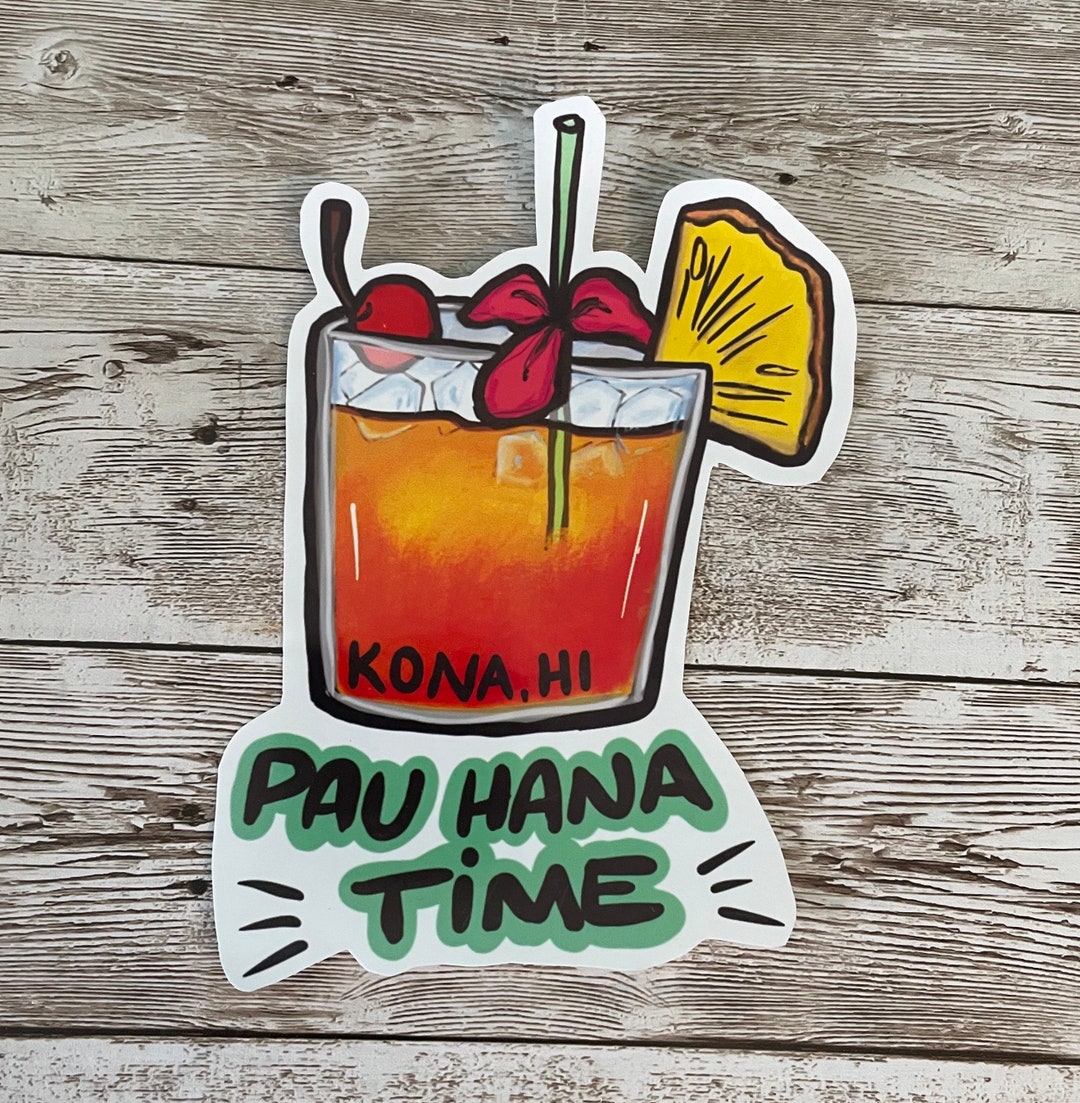 Mai Tai Pau Hana Time Vinyl Waterproof Sticker, Water Bottle, Hawaii ...