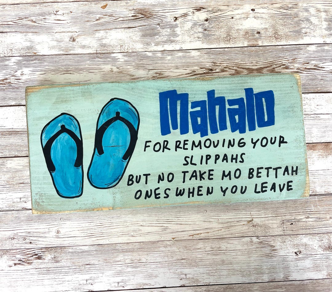 Mahalo for Removing Your Slippahs Sign | Tropical | Hawaii Sign ...