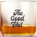 The Good Shit... Gentleman's Whiskey Glass. - Etsy