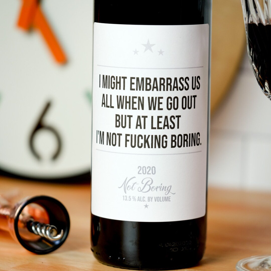 At Least I'm Not Boring... Wine Label - Etsy