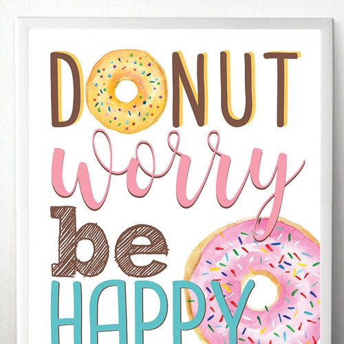 Donut Worry Be Happy Sign Printable Donuts Sign Donut Party - Etsy
