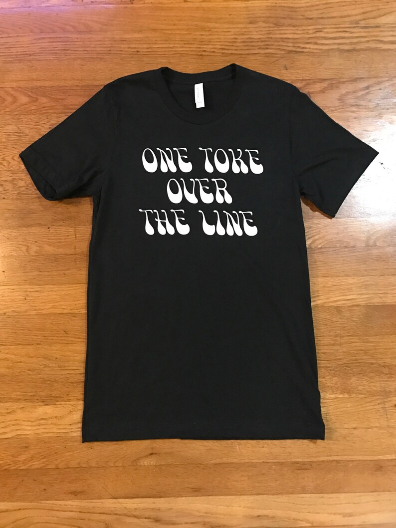 ONE TOKE OVER the Line Brewer and Shipley Song Marijuana | Etsy