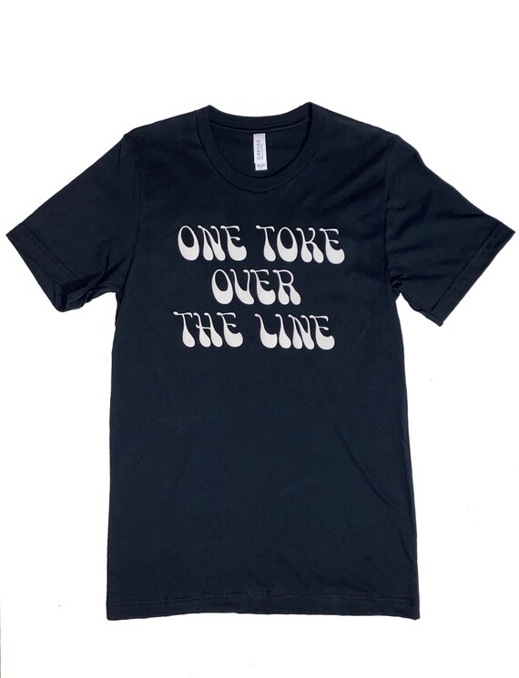 ONE TOKE OVER the Line Brewer and Shipley Song Marijuana | Etsy