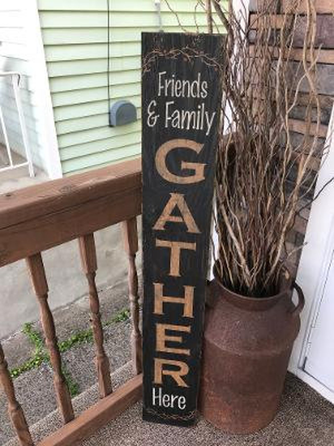 Vertical Friends & Family Gather Here Porch Primitive Sign - Etsy