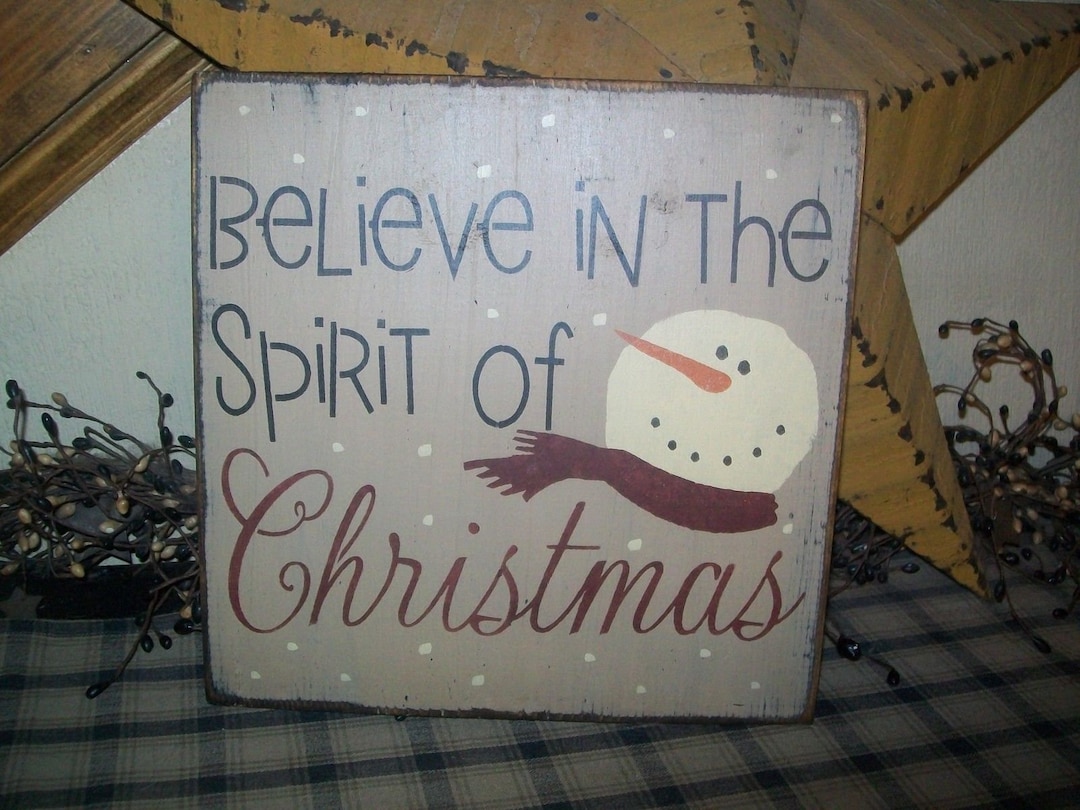 Believe in the Spirit of Christmas Snowman Primitive Sign - Etsy