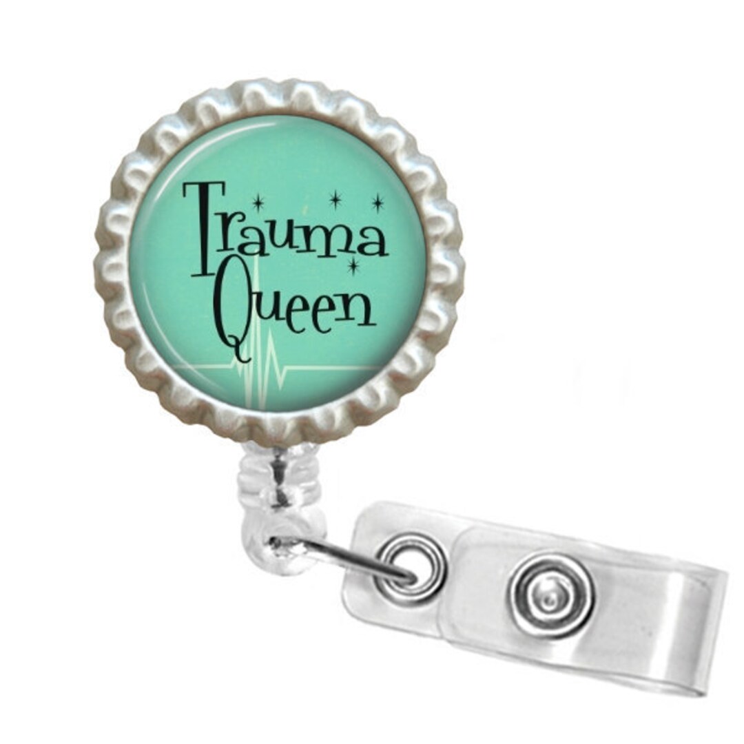 Trauma Queen Badge Reel-2 Styles-funny Nurse Gift for ER - Etsy