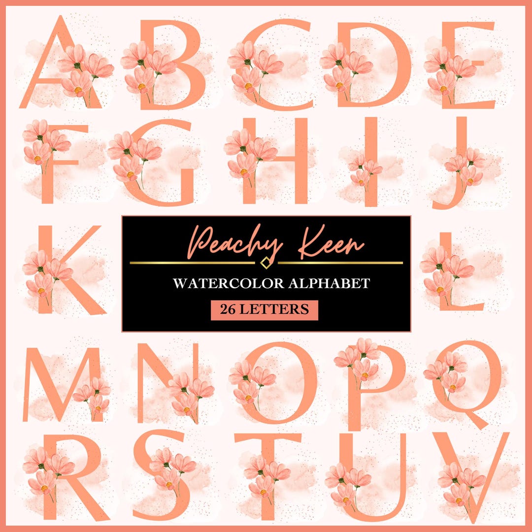 Peachy Keen Watercolor Alphabet | 26 PNG Floral Letters for Sublimation ...