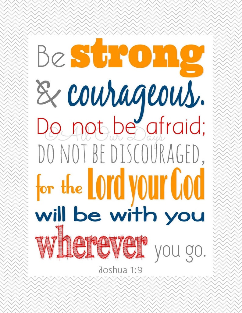 Joshua 1:9, Be Strong and Courageous, Bible Verse, Inspirational Bible ...