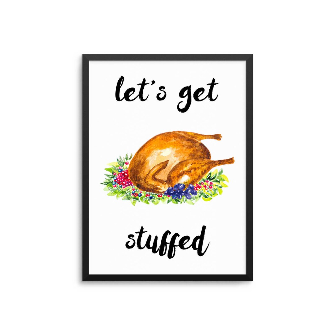 Let's Get Stuffed Funny Thanksgiving Turkey Poster - Etsy