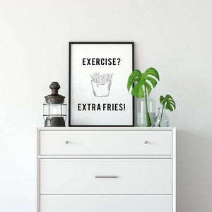 Exercise Extra Fries Funny Gym Quote Art - Etsy