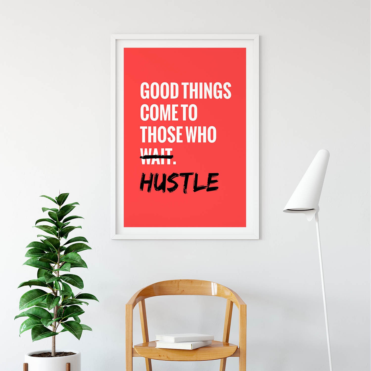 Good Things Come to Those Who Hustle Poster Motivational | Etsy