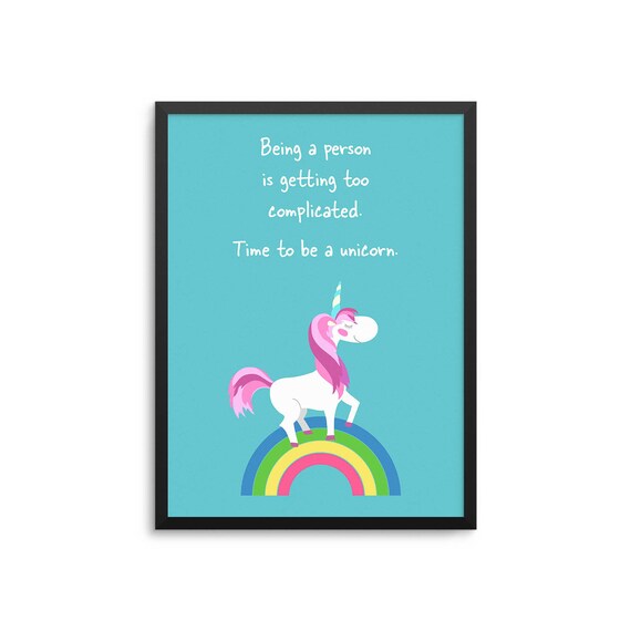 Funny Unicorn Quote Poster Being A Person Is Too Complicated | Etsy