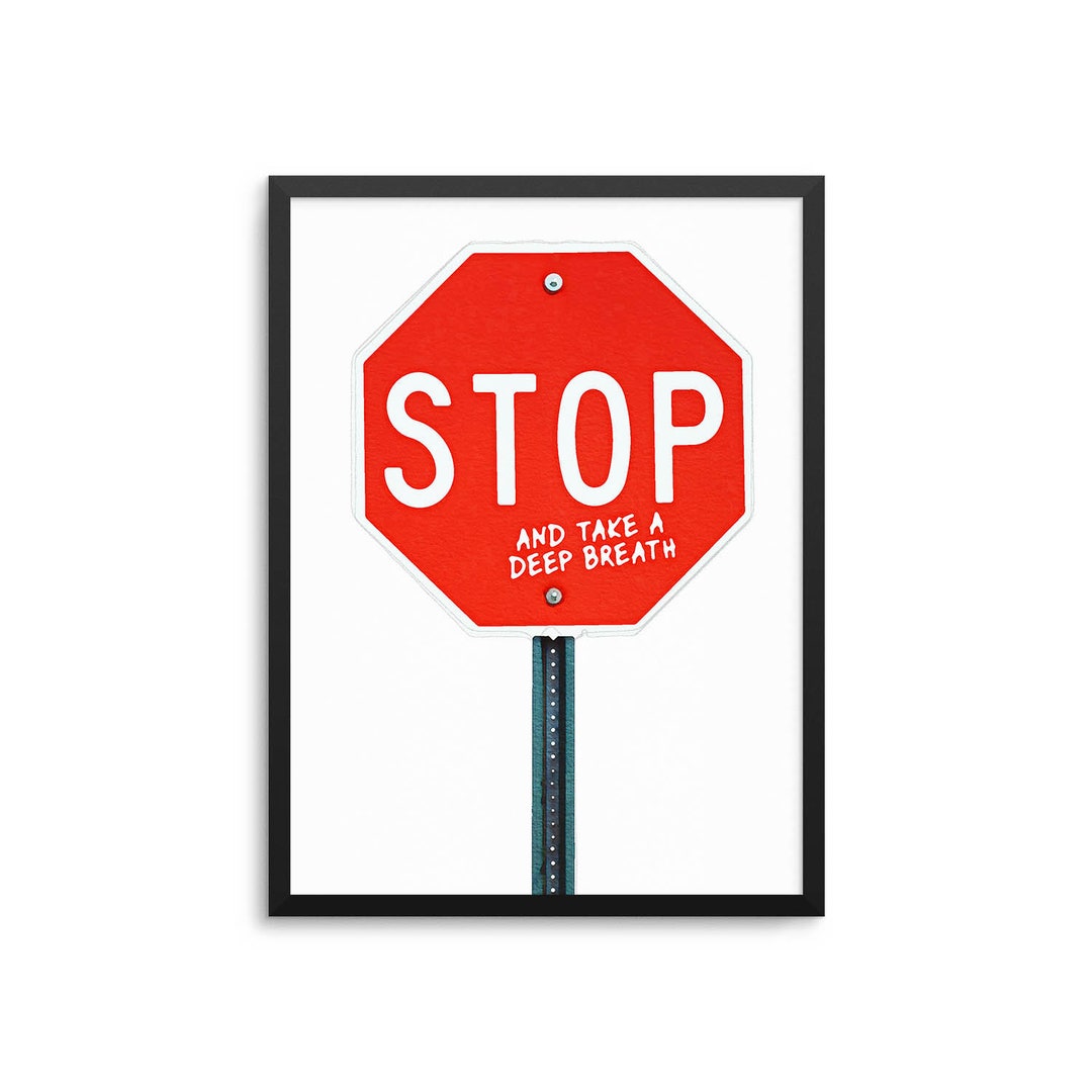 Stop and Take A Deep Breath Poster Funny Yoga Stop Sign Wall - Etsy