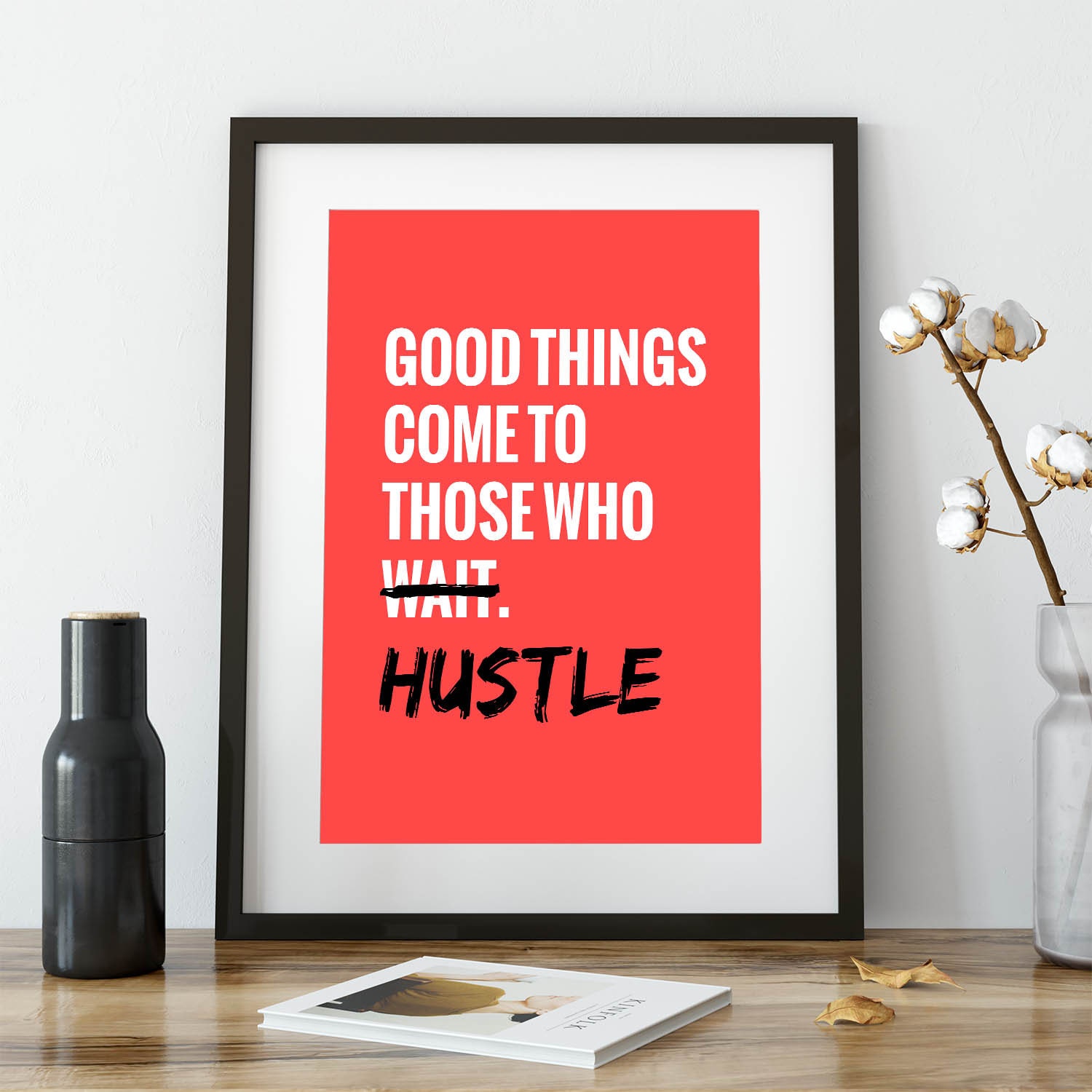 Good Things Come to Those Who Hustle Poster Motivational | Etsy